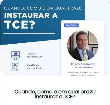 Quando, como e em qual prazo instaurar a TCE? | Instituto Protege